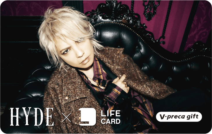 HYDE × Life CARD | - ライフカード